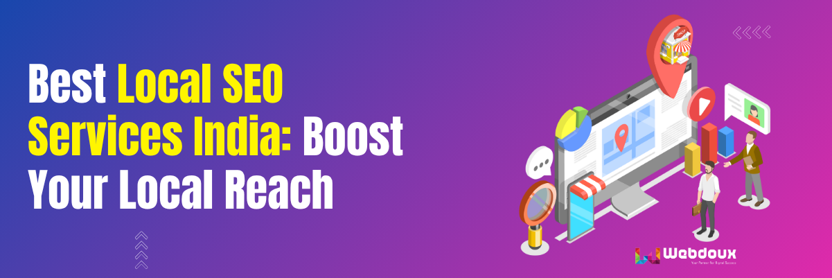 Best Local SEO Services India | Webdoux
